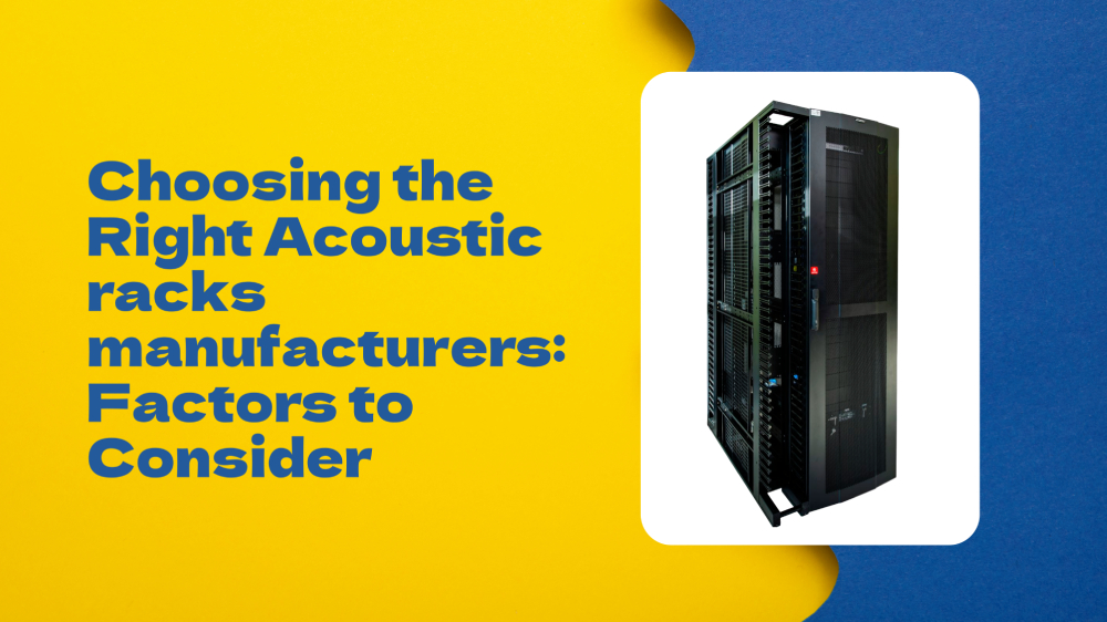 Key Factors for Choosing Acoustic Racks Manufacturers
